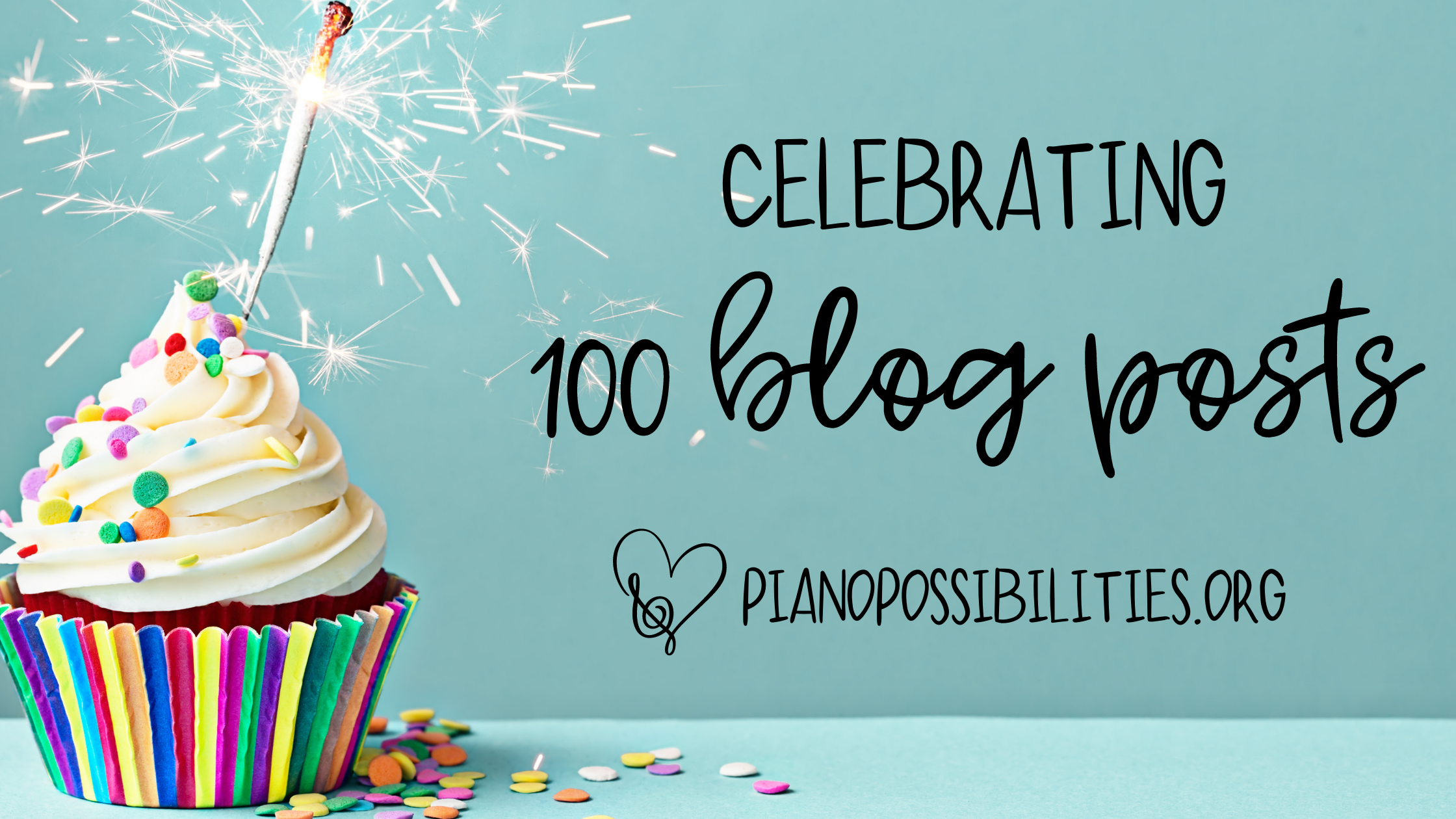 100 Blog Posts and Counting – Piano Possibilities